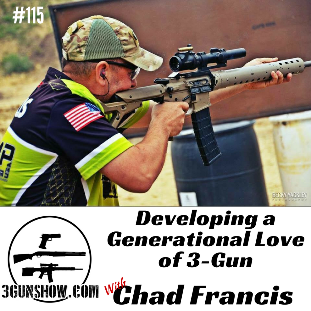 115: Developing a Generational Love of 3-Gun with Chad Francis | Prep ...