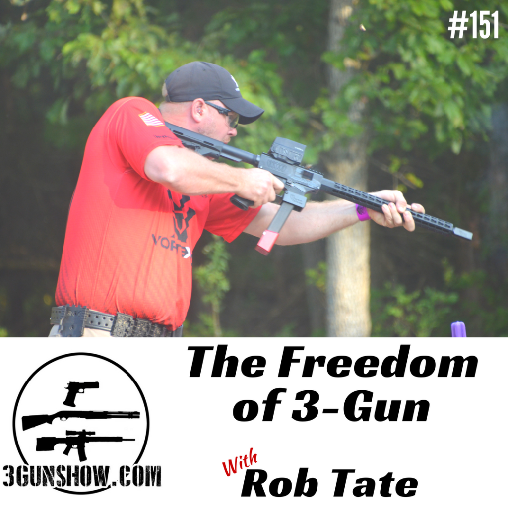 151: The Freedom of 3-Gun with Rob Tate | Prep and Press