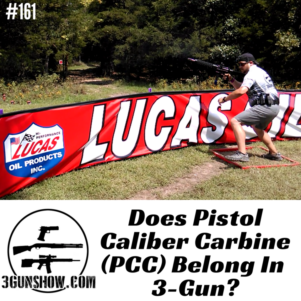 161: Does Pistol Caliber Carbine (PCC) Belong In 3-Gun? | Prep and Press