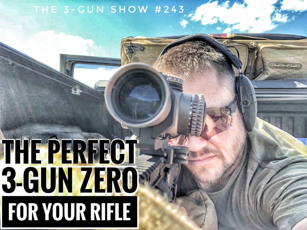 243: The Perfect 3-Gun Zero with Reuben Aleckson & Adam Maxwell | Prep ...