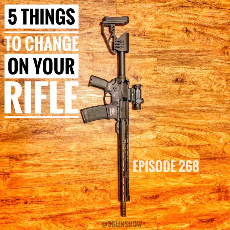 268: 5 Things to Change on Your Rifle (#4 may surprise you) | Prep and ...